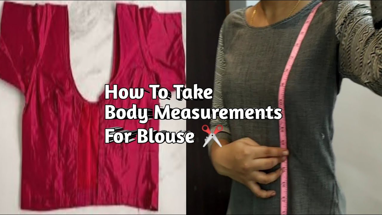 How To Take Body Measurements For Blouse | Blouse Body Measurements For ...