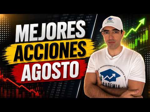 🔥 Mejores Acciones para Agosto: Mis Picks del Mes