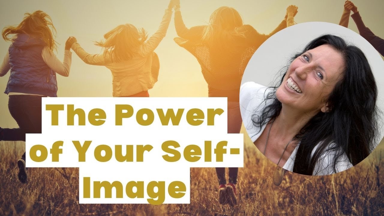 The Power of Self-Image: How You Shape and Manifest Your Reality! (Part ...