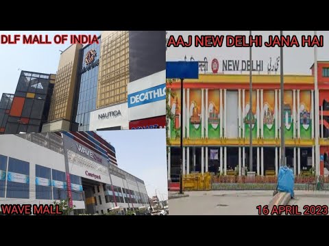 Aaj aaplog ko delhi ka sabse bada mall dekhate hai (Delhi jarhe hai ...