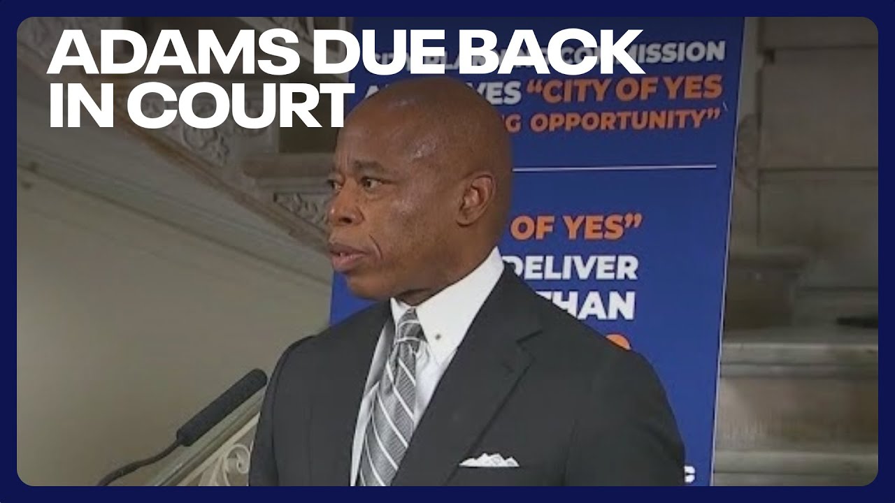 NYC Mayor Adams due back in court: What to know - YouTube