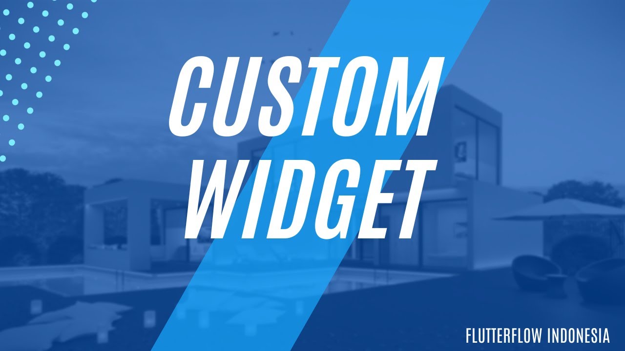 Custom Widget Flutterflow Indonesia Youtube