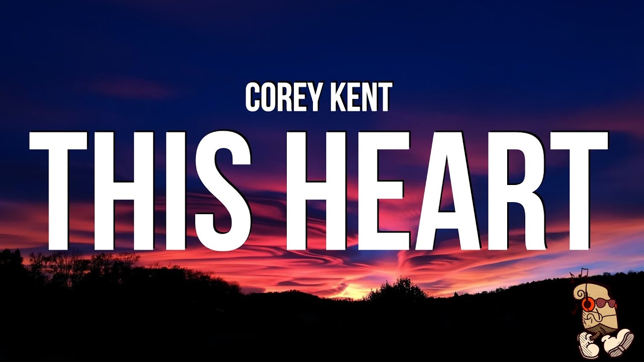 Corey Kent - This Heart (Lyrics) - YouTube