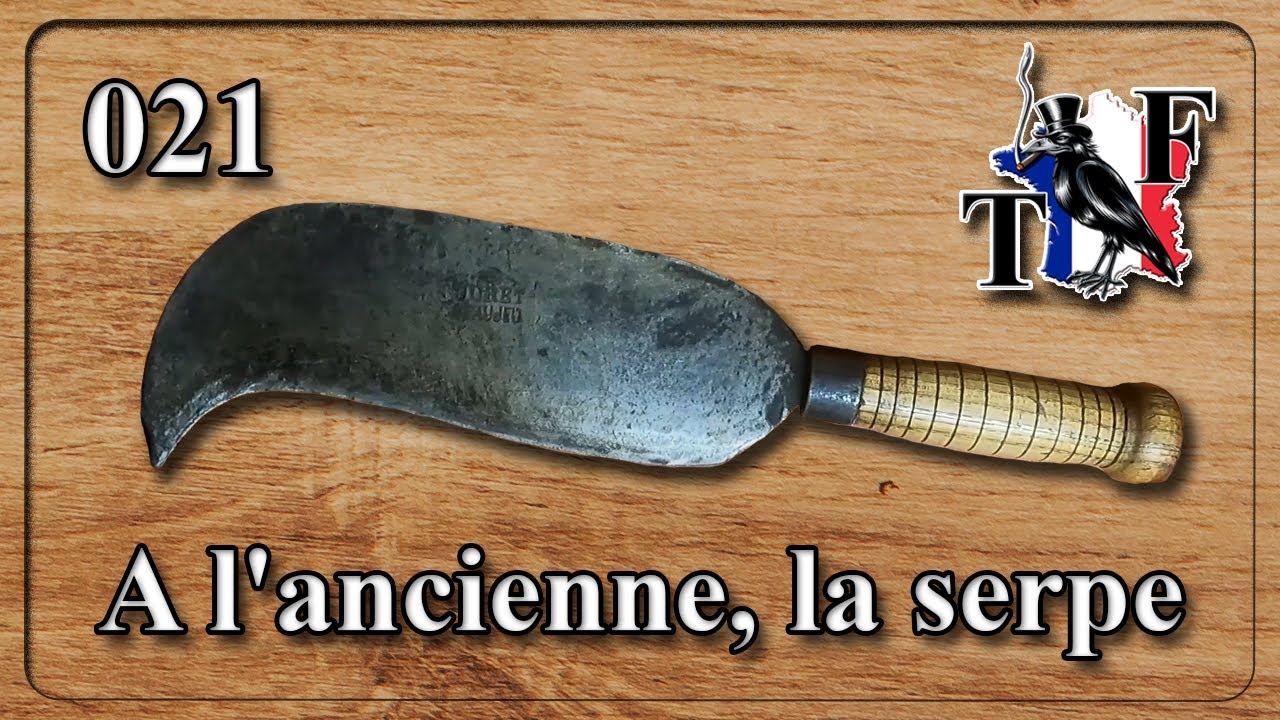 021 - A l'ancienne, la serpe- Fr - YouTube