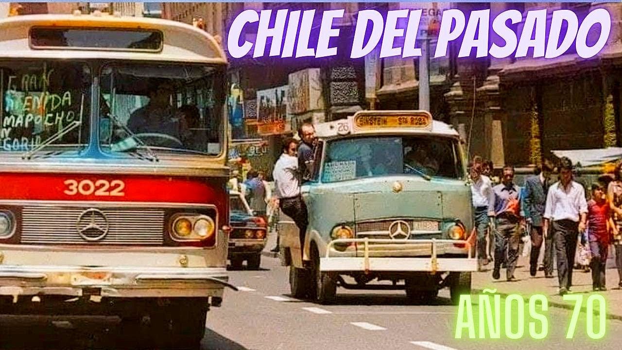 CHILE DEL PASADO en los AÑOS 70 con MOMENTOS DEL AYER - YouTube