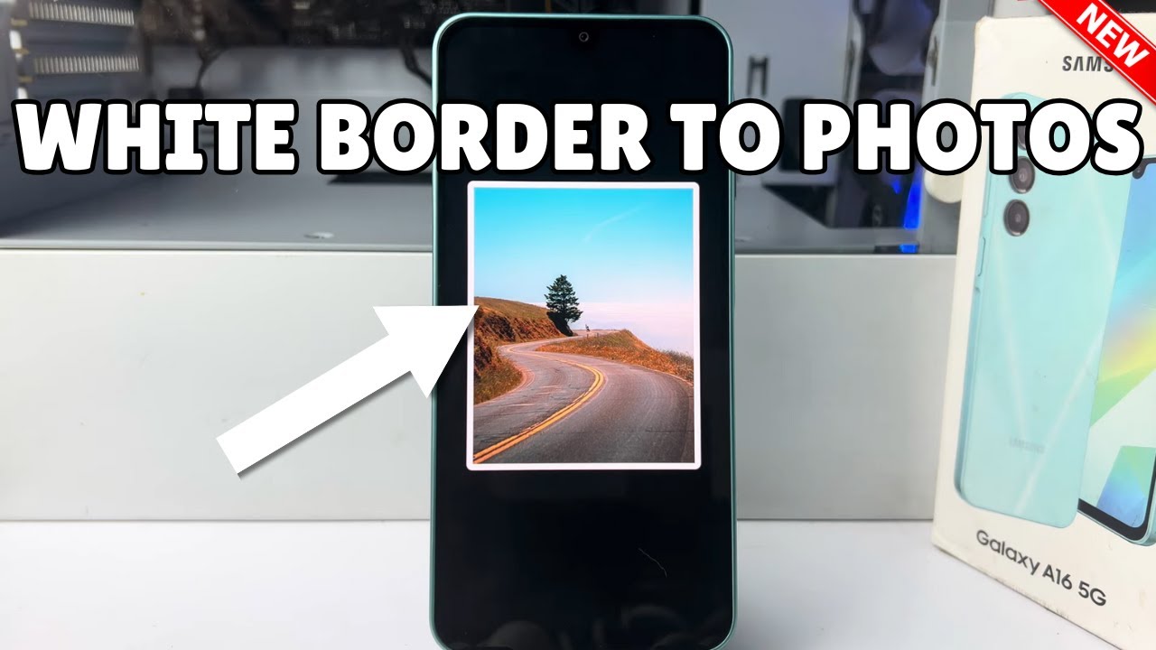 Galaxy A16: How to Add White Border to Photos Samsung - YouTube
