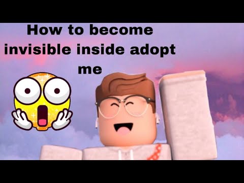 How to become invisible inside adopt me - YouTube