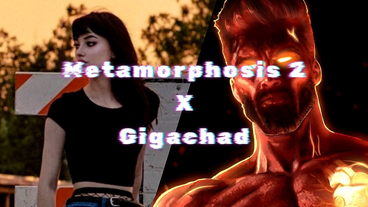 Metamorphosis 2 X Gigachad Theme Slowed Reverb Youtube