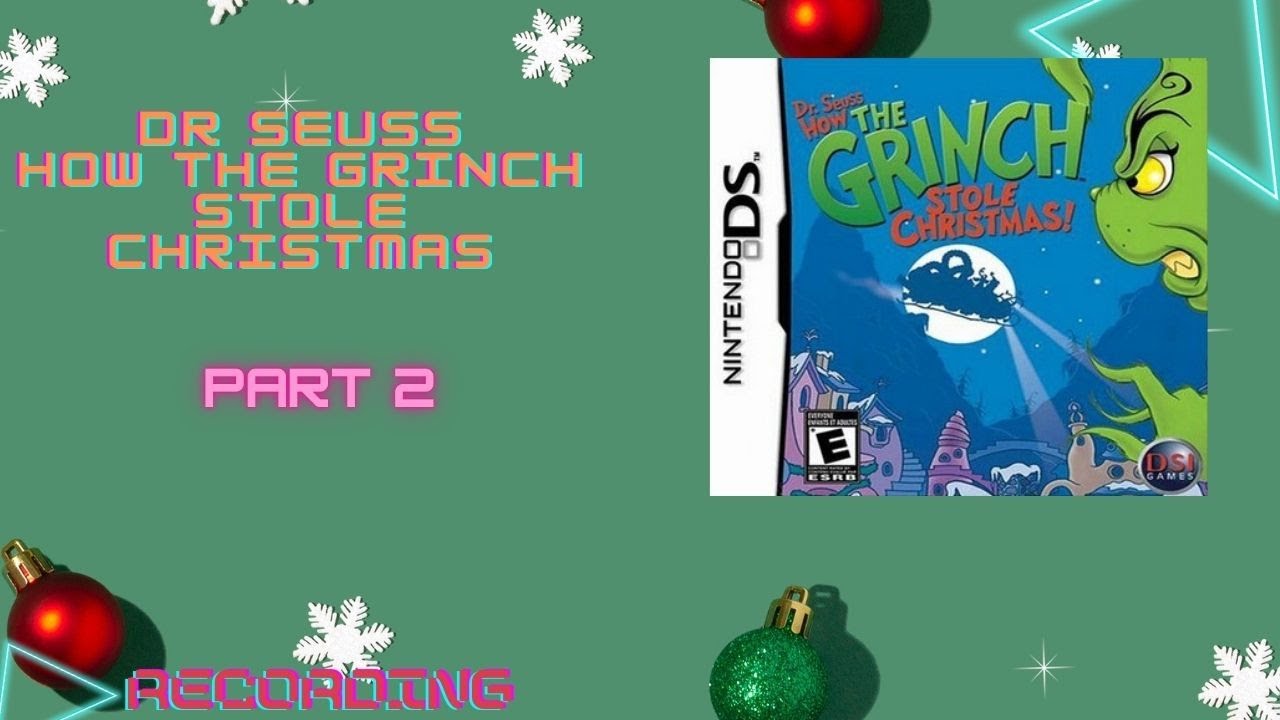 Dr Seuss How the Grinch Stole Christmas Part 2 - YouTube