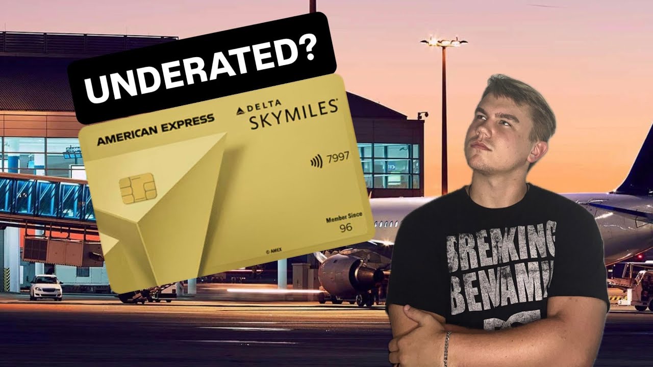The American Express Delta Gold SkyMiles Card is UNDERATED and on my ...