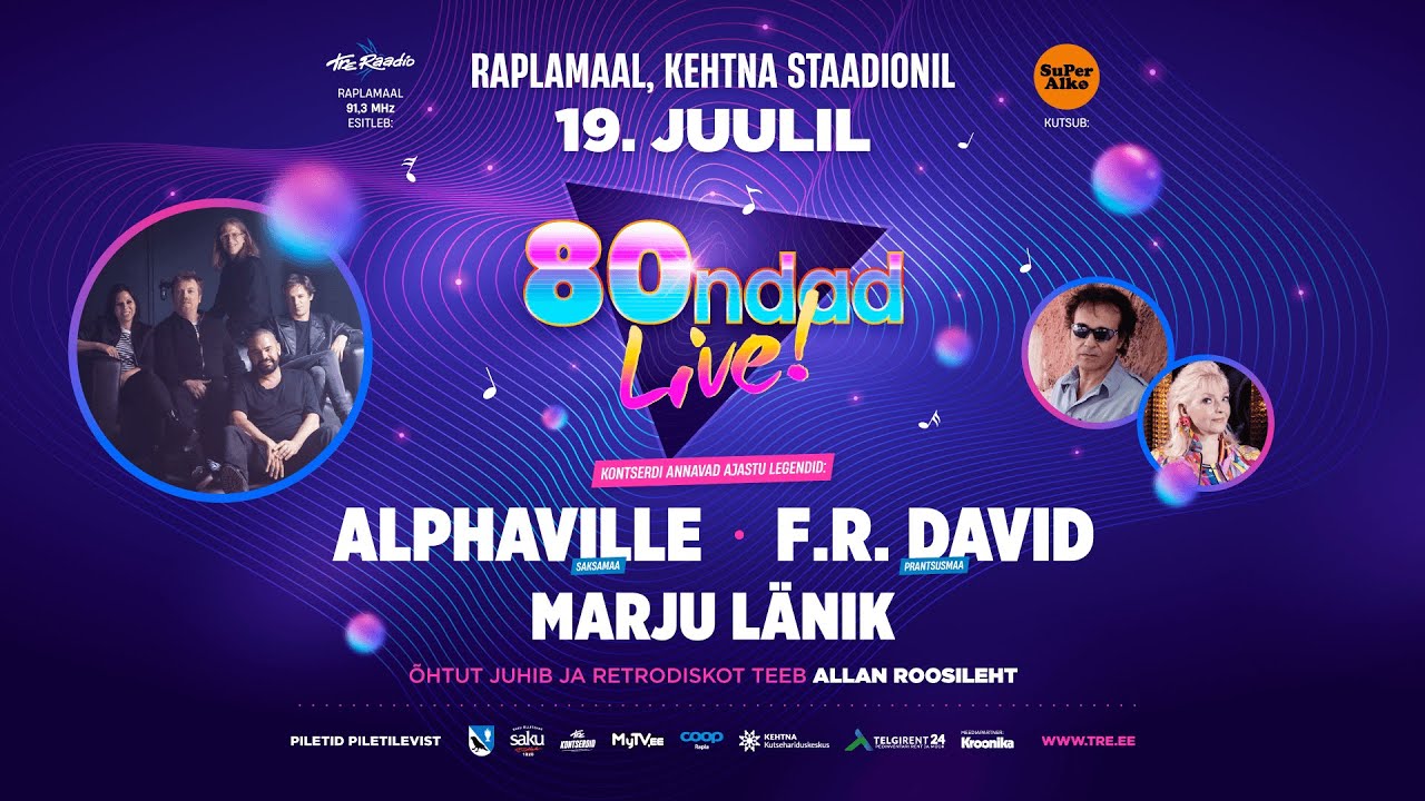 80ndad LIVE! 19. juulil Kehtna Staadionil | Alphaville & F.R. David ...