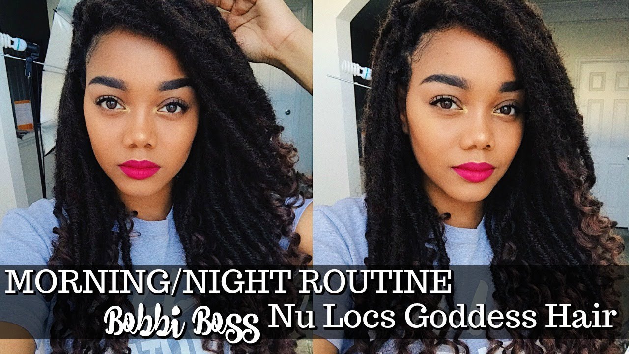 MORNING & NIGHT ROUTINE FOR BOBBI BOSS NU LOCS GODDESS HAIR - YouTube