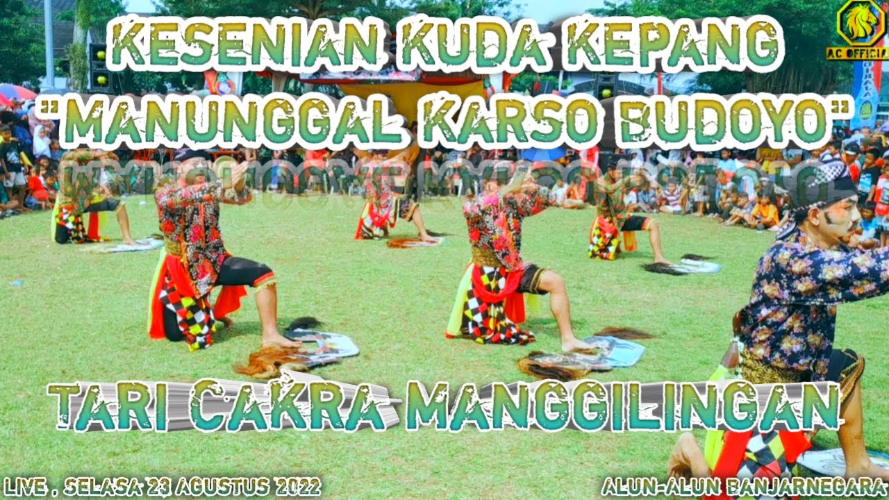 TARI CAKRA MANGGILINGAN || MANUNGGAL KARSO BUDOYO || KARANG TENGAH ...