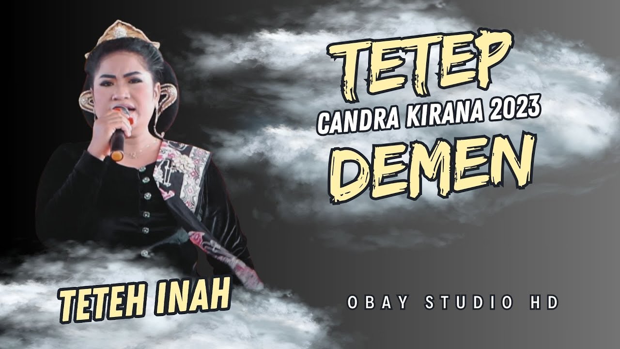TETEP DEMEN - Teteh Inah | Sandiwara CANDRA KIRANA UNJUNGAN PENGALANGAN ...