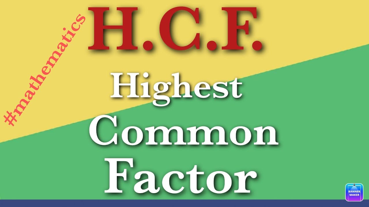 Highest Common factor (H.C.F) - YouTube