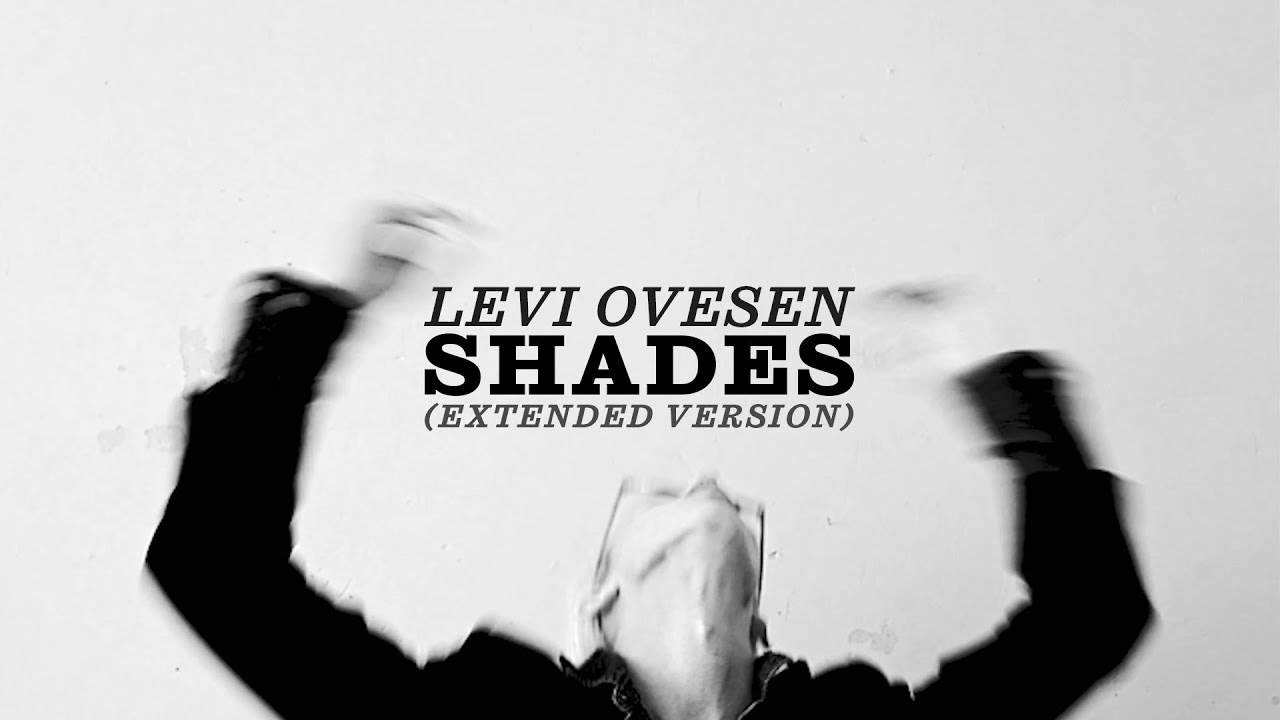 Levi Ovesen: Shades (Extended Version) | Official Video - YouTube