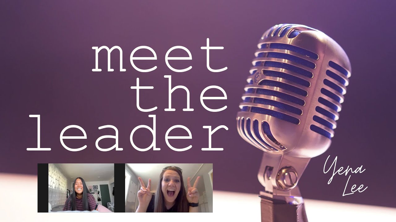 Meet the Leader | Yena Lee - YouTube