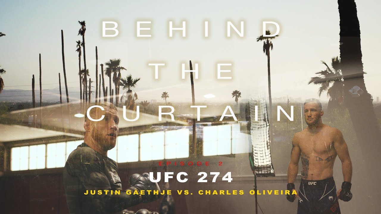 BEHIND THE CURTAIN - EPISODE 2 (UFC 274 Justin Gaethje vs. Charles ...