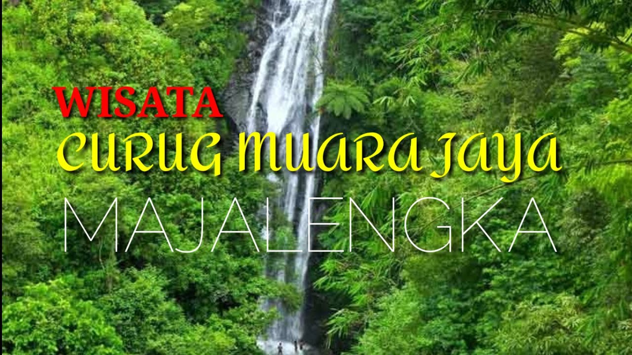 WISATA CURUG MUARA JAYA - MAJALENGKA - YouTube
