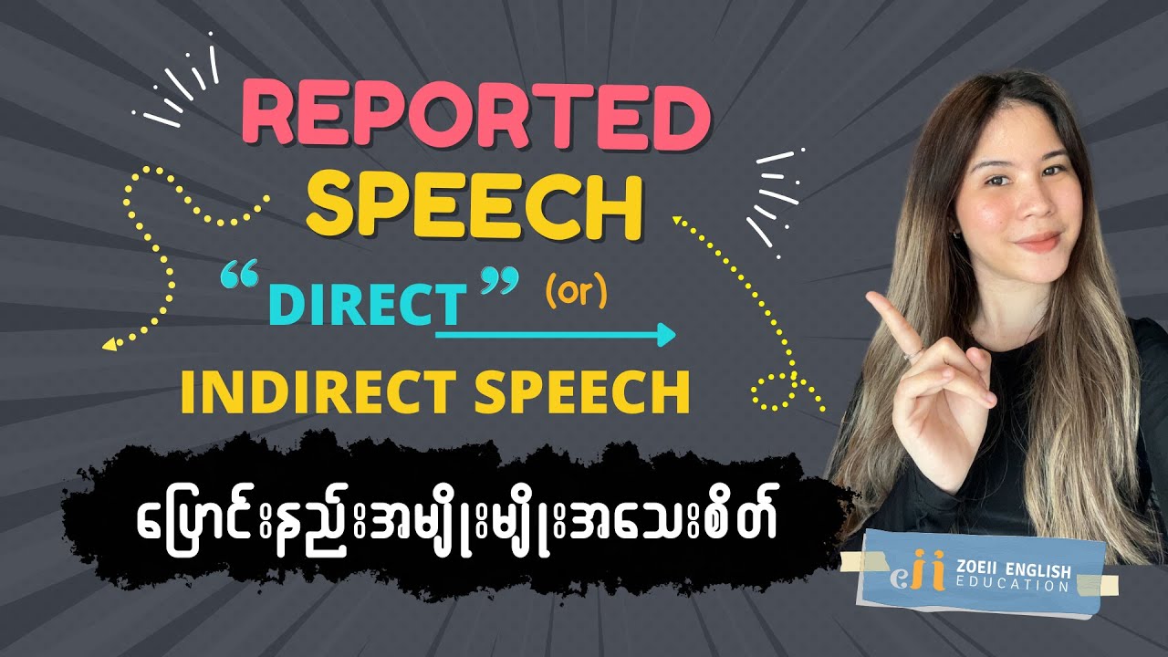 REPORTED SPEECH | DIRECT SPEECH to INDIRECT SPEECH in Burmese (Pre ...