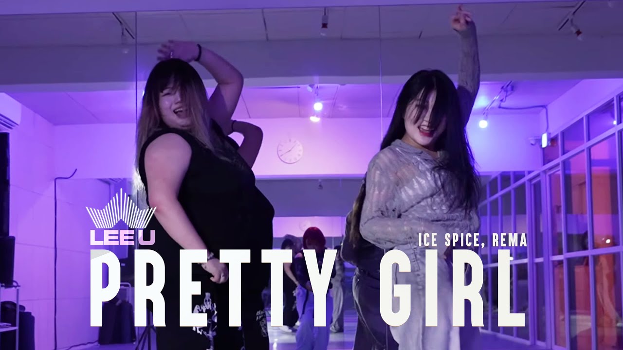 Ice Spice & Rema - Pretty Girl│LEE U CHOREOGRAPHY - YouTube