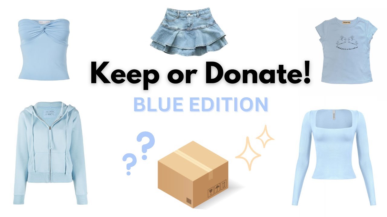 KEEP or DONATE? BLUE EDITION! 📦💙 - YouTube