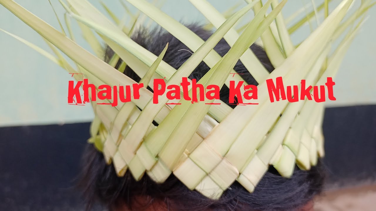 khajur Patha Ka Mukut - YouTube