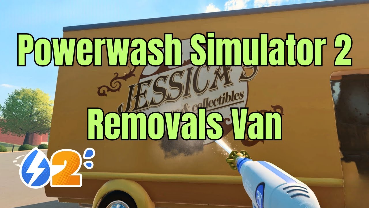 PowerWash Simulator 2 – Cleaning the Movers Van (First Mission) - YouTube