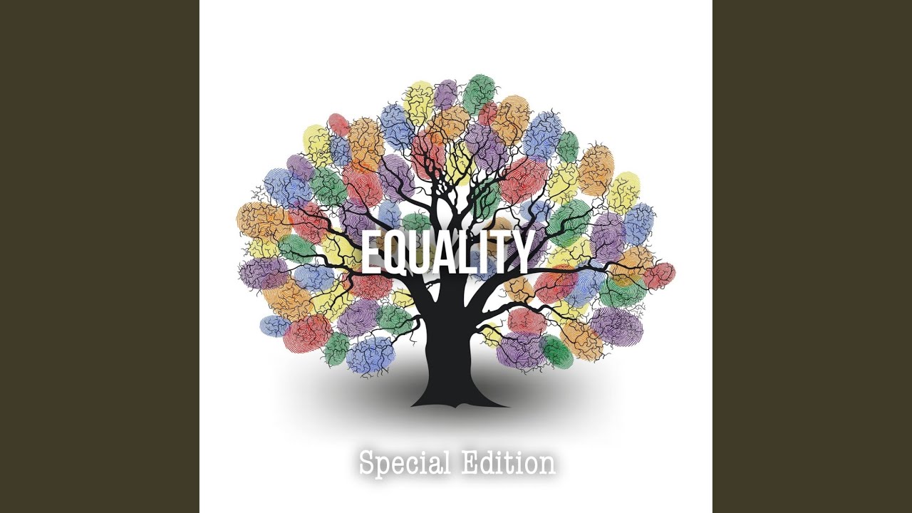 Equality Special Edition - YouTube