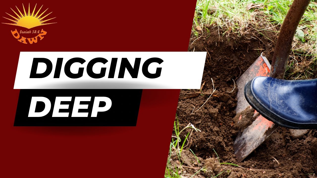 DIGGING DEEP - YouTube