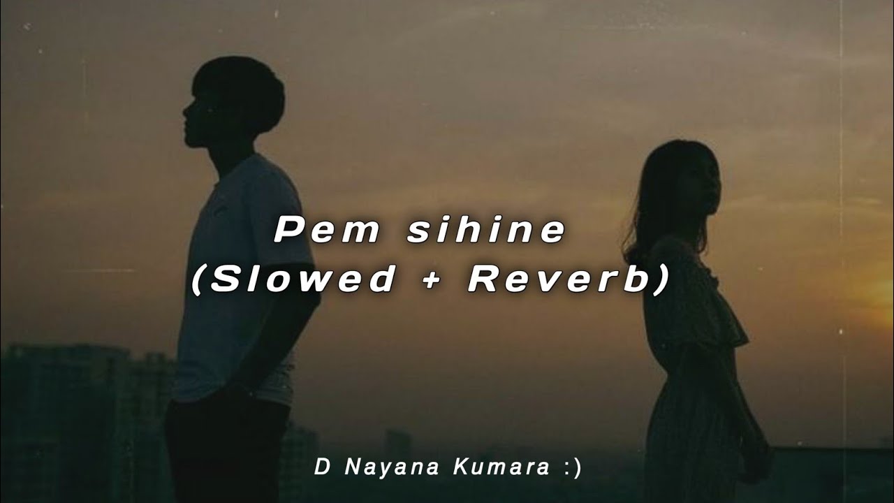 Pem sihine ( Slowed + Reverb ) - YouTube