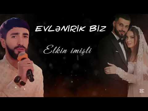 Elkin imisli ( Evlenirik biz 2026 )