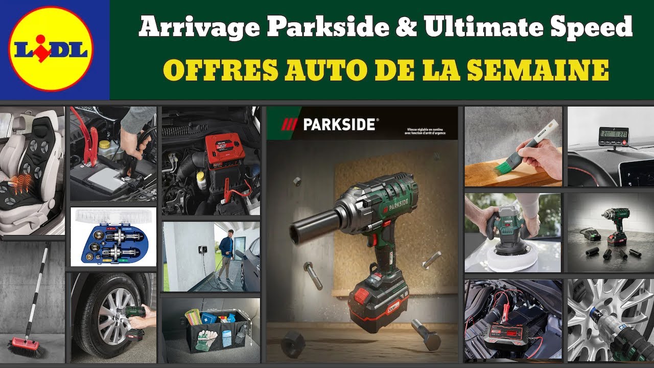 Arrivage LIDL Parkside Ultimate Speed cette semaine .Spécial Auto 🔥 ...