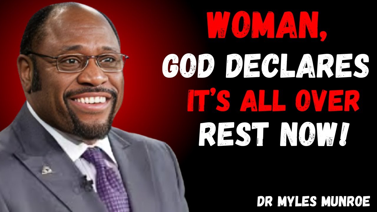 Woman, God Says The Struggle Is Over — Step Into Rest | Dr. Myles ...
