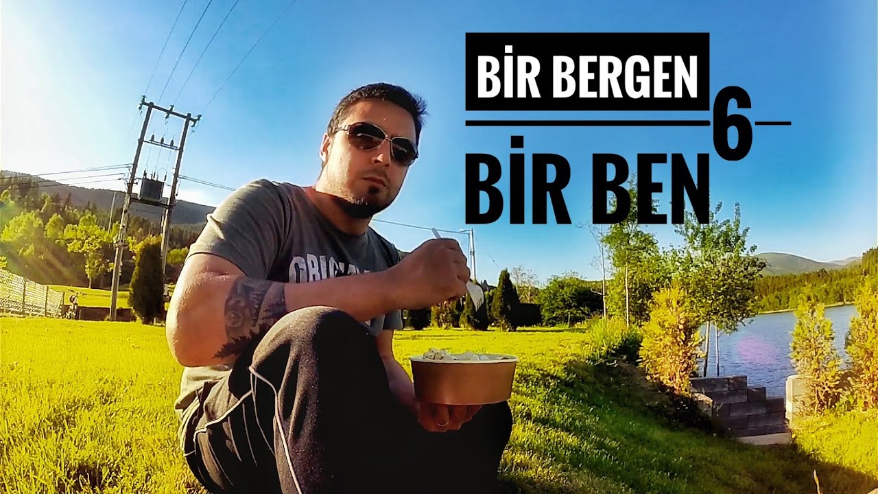 Bir Bergen Bir Ben - 6- Dönüs Öncesi Son Gün - YouTube