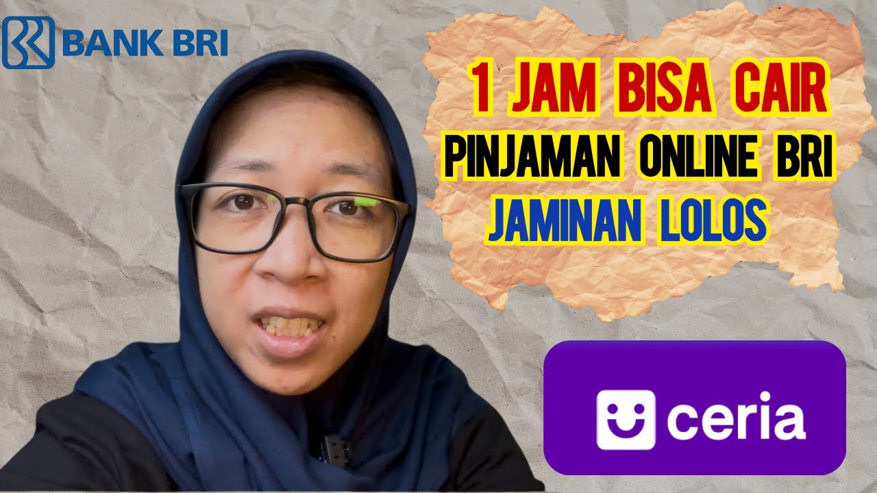 PINJAM UANG ONLINE SYARAT PINJAMAN ONLINE BRI CERIA TANPA JAMINAN CUKUP 1 JAM LANGSUNG ACC CAIR ...