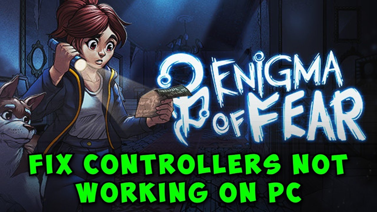 Fix Enigma of Fear Controller/Gamepad Not Working On PC | Fix ...