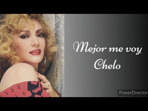 Chelo | Mejor me voy 《Con letra》 - YouTube