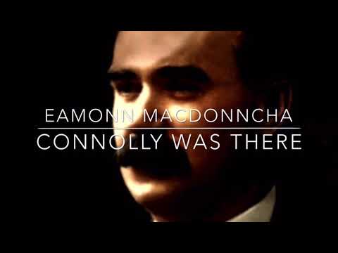 Eamonn MacDonncha -(Connolly was There) - YouTube