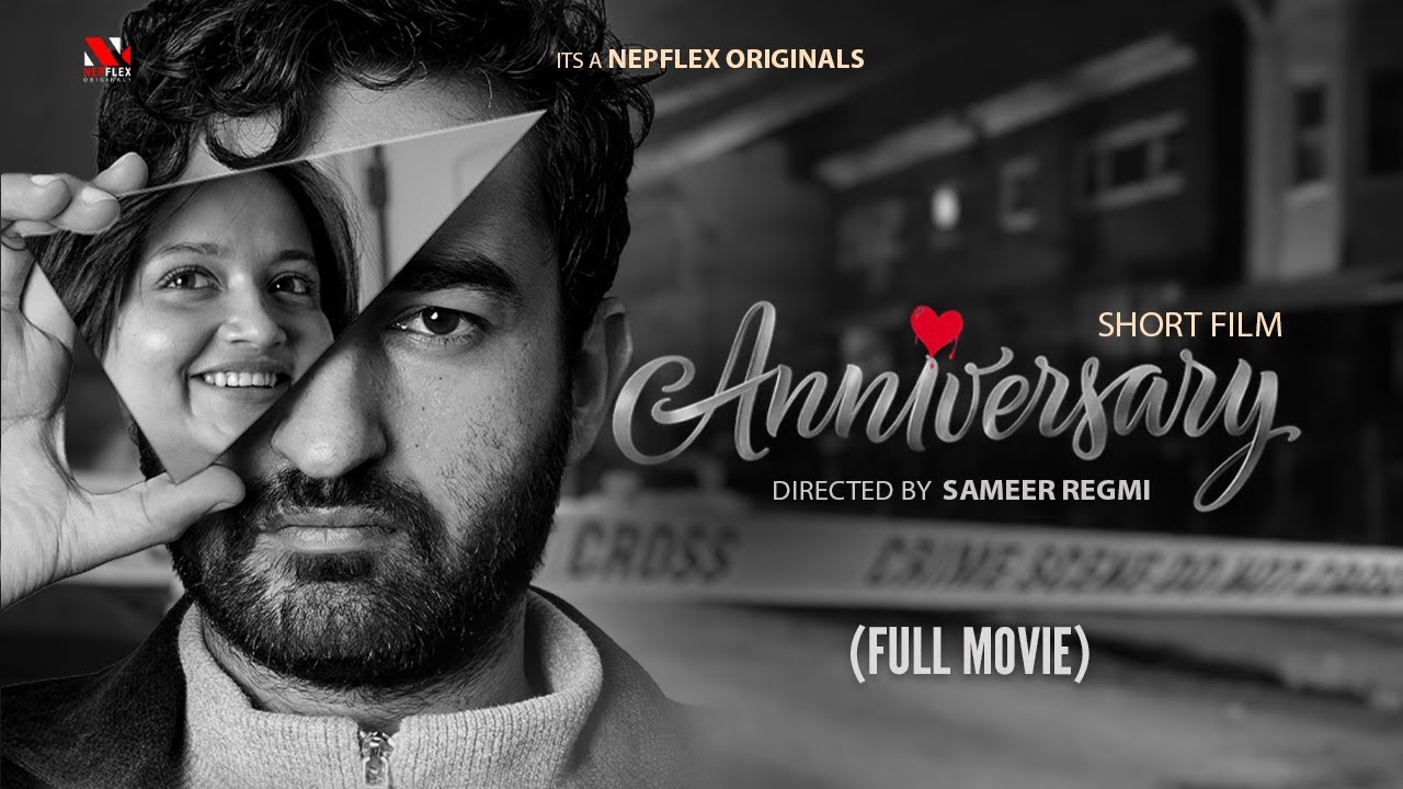 Anniversary || Short Film || Sameer Regmi || Apekshya Koirala ...