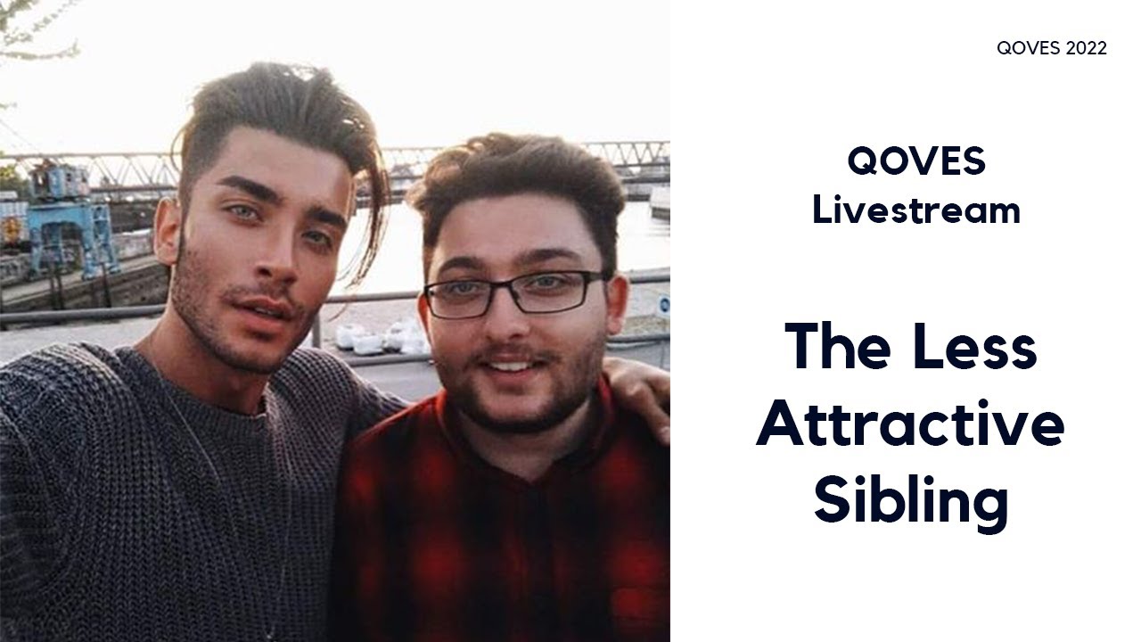 "Less Attractive Siblings" | QOVES x JCtheCatalyst - YouTube