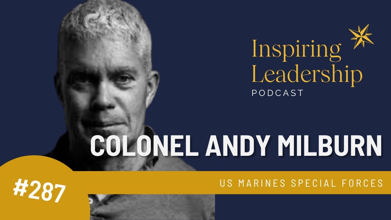 287. Colonel Andy Milburn - US Marines Special Forces. "When the ...