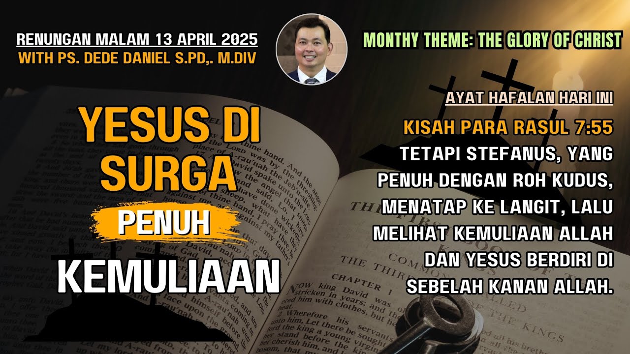 Renungan Malam, "YESUS DI SURGA PENUH KEMULIAAN" (Pdt. Dede Daniel) 13 ...