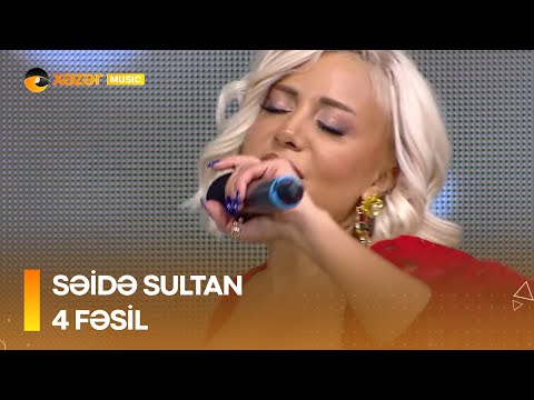 Səidə Sultan - 4 Fəsil