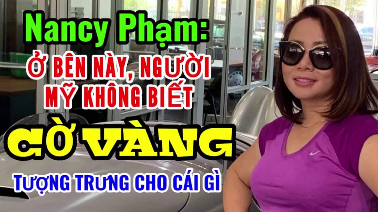 2946. Nancy Pham: Người Mỹ ở đây họ không biết lá cờ vàng tượng trưng ...