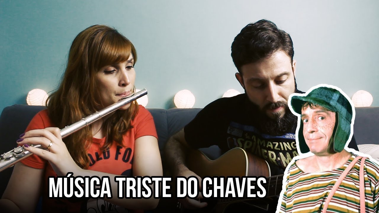 Música Tema Triste do Chaves - Farewall My Lovely - YouTube