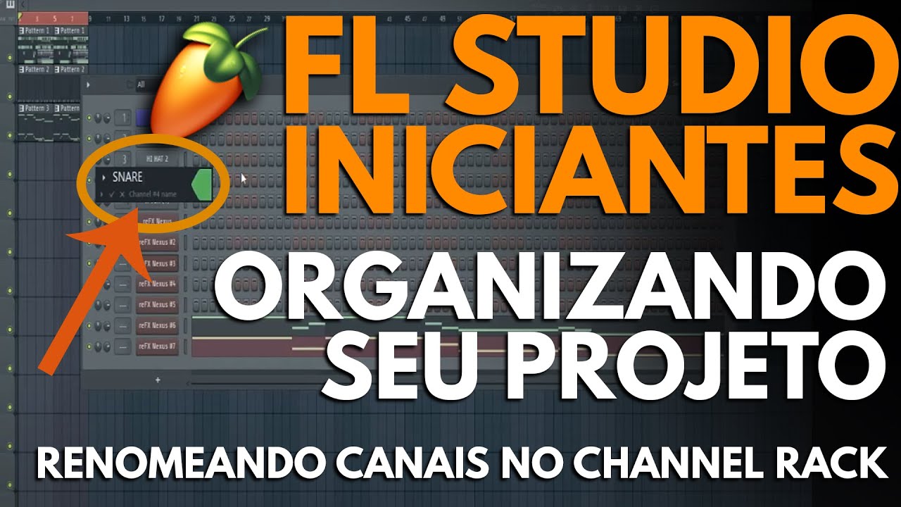 Organizando Seu Projeto e Renomeando Canais no Channel Rack do FL | FL ...