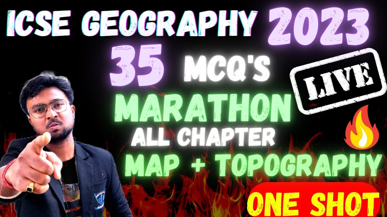 ICSE Geography 2023: 35 MCQ | Live Marathon | Map Pointing | All ...