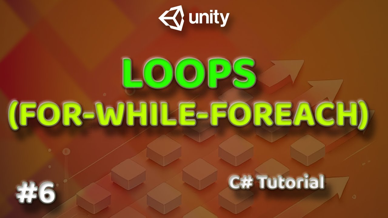 Loops In C Explained For While Foreach Loops In Unity Beginners 6232