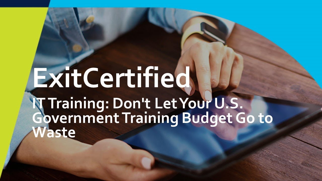 IT Training: Don't Let Your U.S. Government Training Budget Go to Waste ...